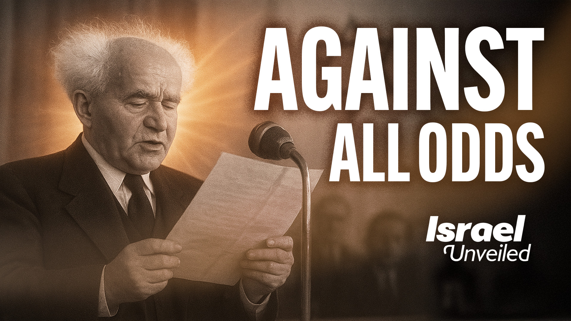 The Miracle of Israel’s Rebirth - Israel Unveiled